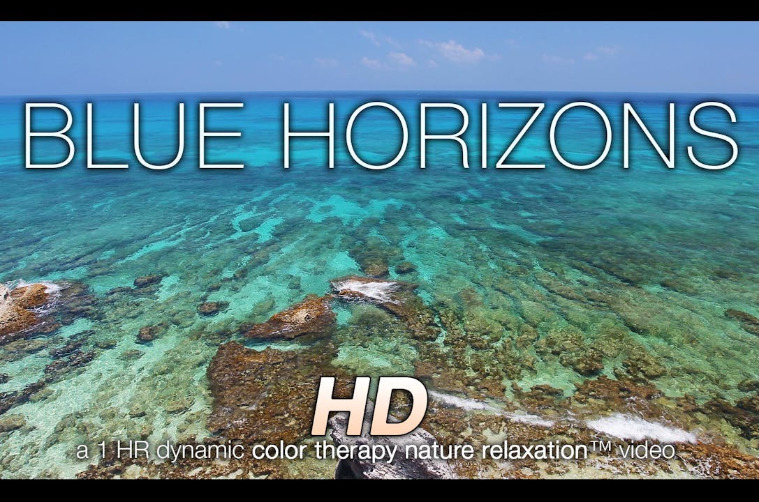 Blue Horizons (Music + Nature Sounds) 1 Hr Dynamic Color Therapy ...