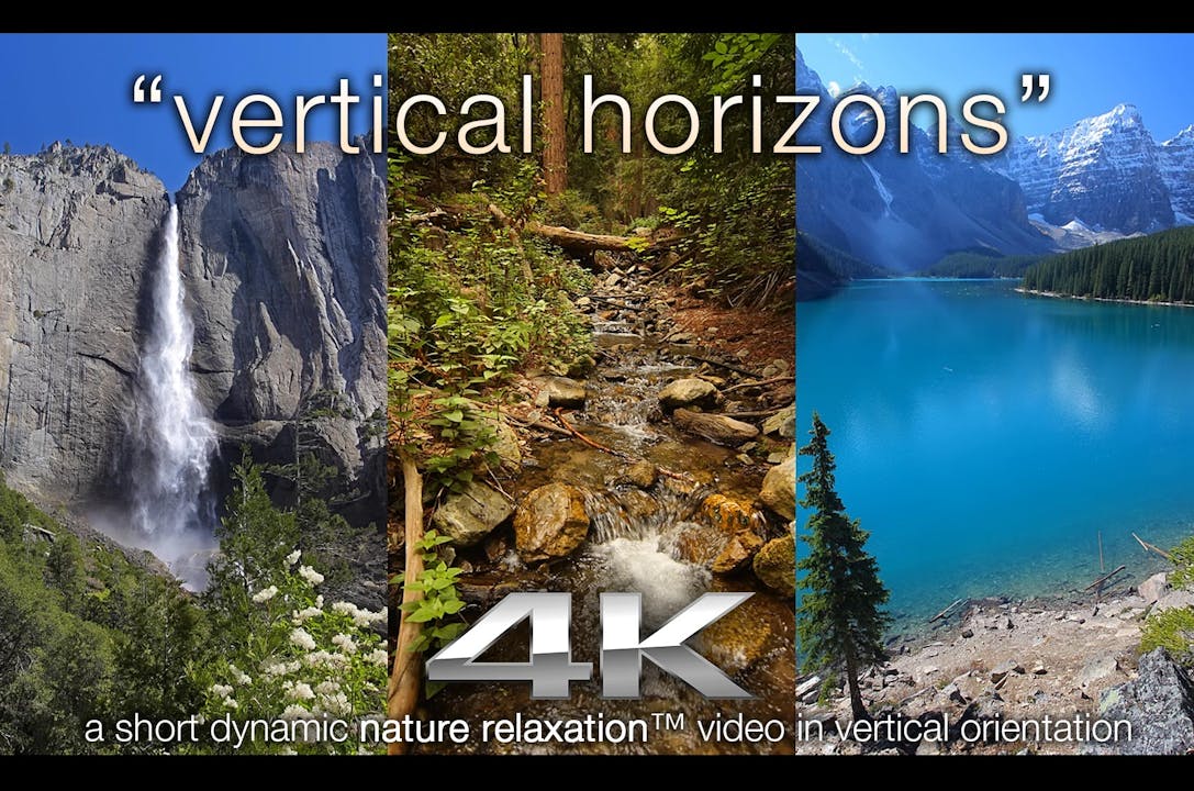 VERTICAL Horizons w Just Nature Sounds - a Vertical Nature Relaxation ...