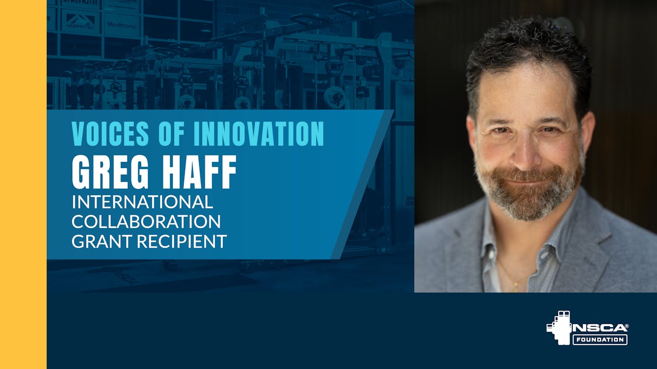 Dr. Greg Haff, NSCA Foundation International Collaboration Grant ...