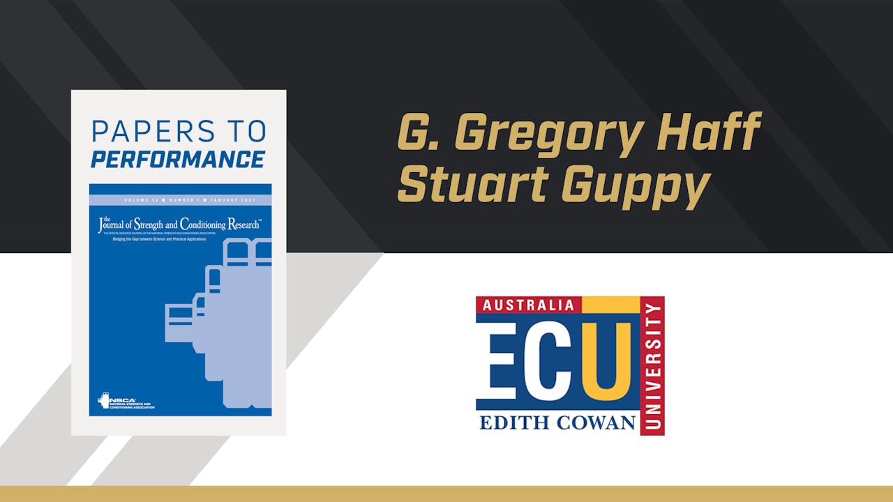 Papers to Performance with Dr. Gregory Haff & Stuart Guppy - NSCA TV
