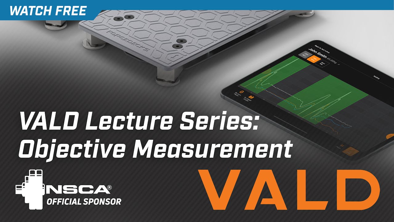 VALD Performance Lecture Series: Objective Measurement - NSCA TV
