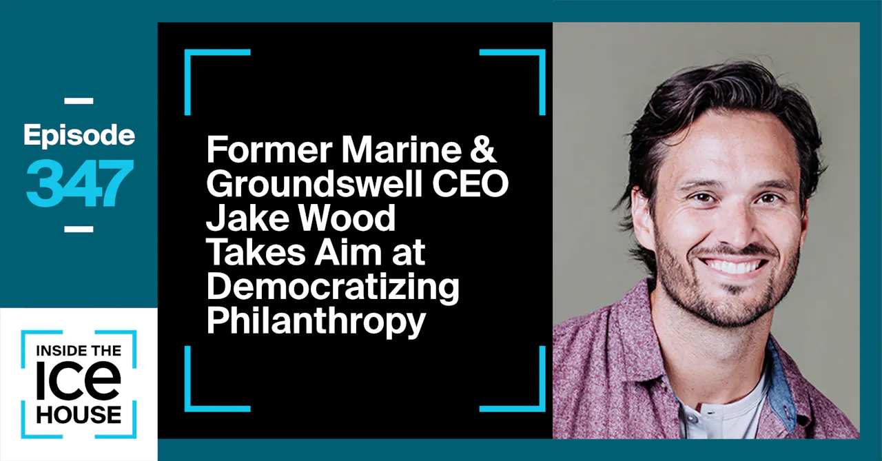 Former Marine & Groundswell CEO Jake Wood on Democratizing Philanthropy ...