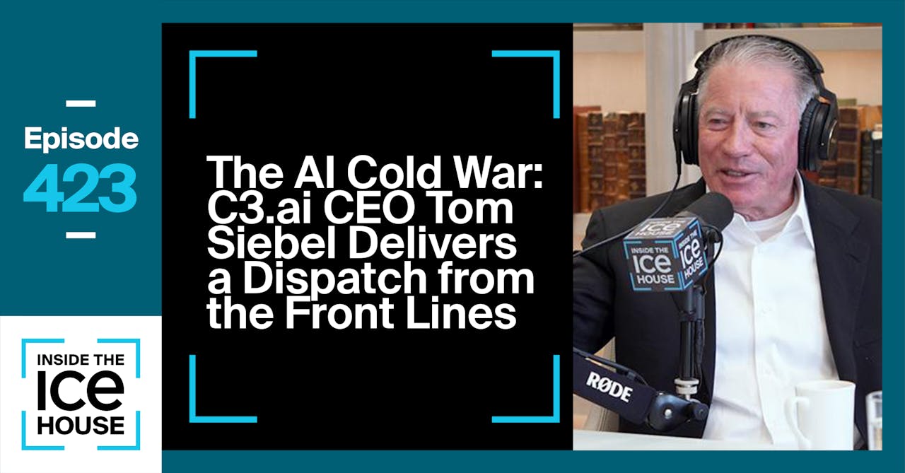 The AI Cold War: C3.ai CEO Tom Siebel Delivers a Dispatch from the ...