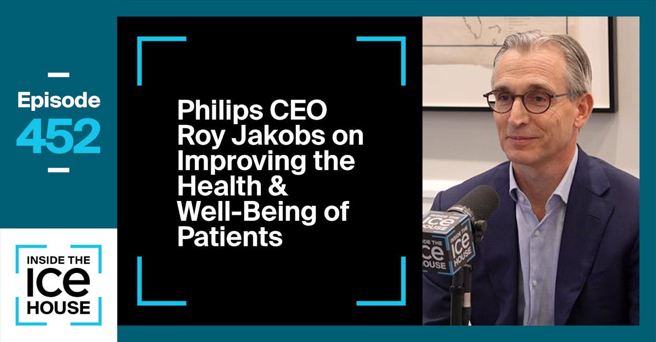Philips CEO Roy Jakobs on Improving the Health & Well-Being of Patients ...