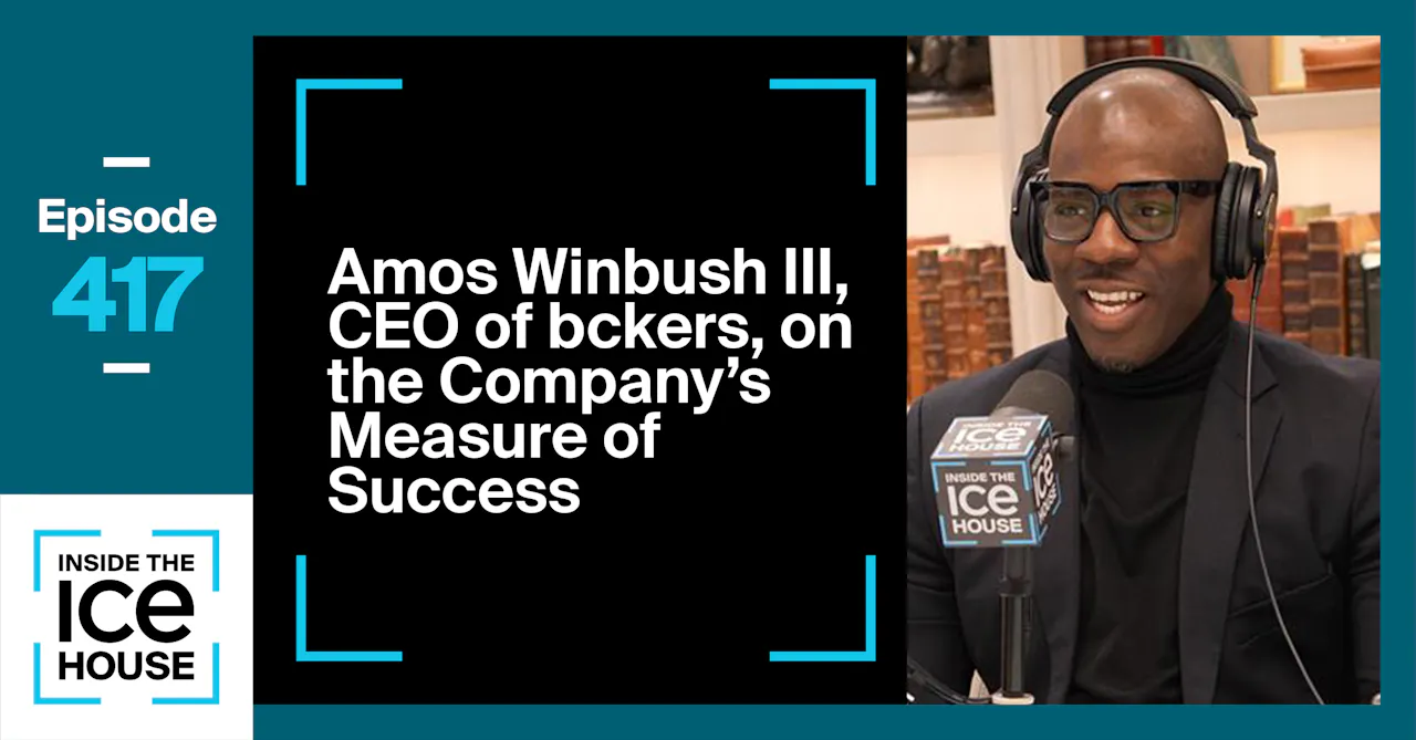Amos Winbush III, CEO of bckers, on the Company's Measure of Success ...