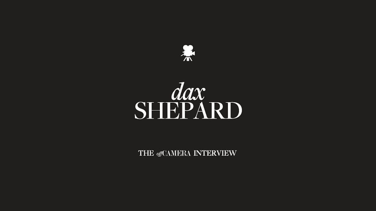 Ep 36. Dax Shepard - Off Camera With Sam Jones
