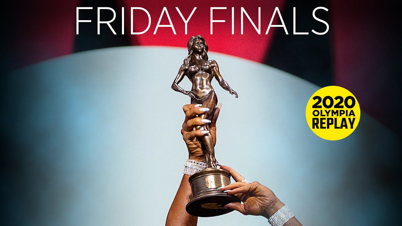2020 Olympia Finals, Friday - OlympiaTV