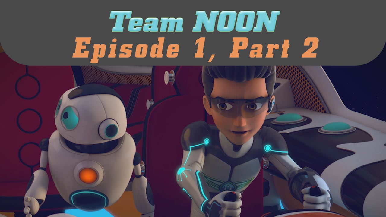 Episode 1 - The Perfect Structure, Part 2 - Team Noon - Team Noon (8 ...
