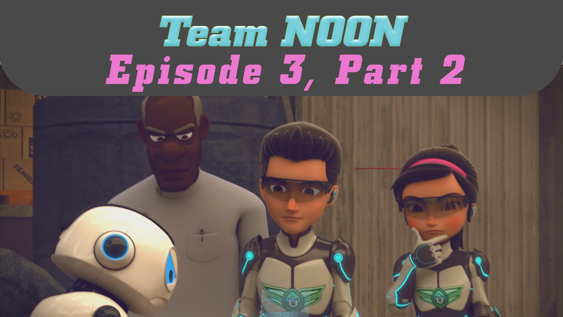Team Noon (8+) - One4Kids TV