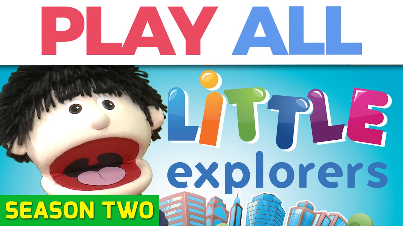 Little Explorers Season 2 Collection - One4Kids TV