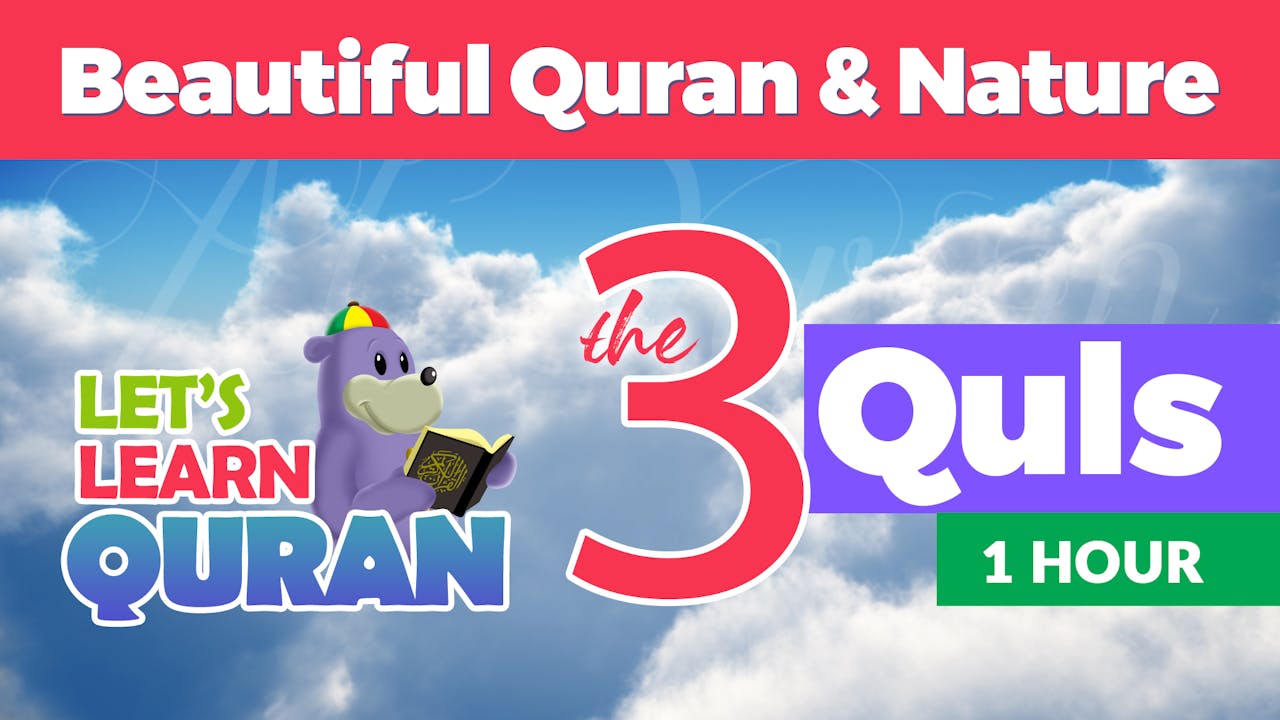Learn the 3 Quls with Zaky - Quran with Nature - One4Kids TV