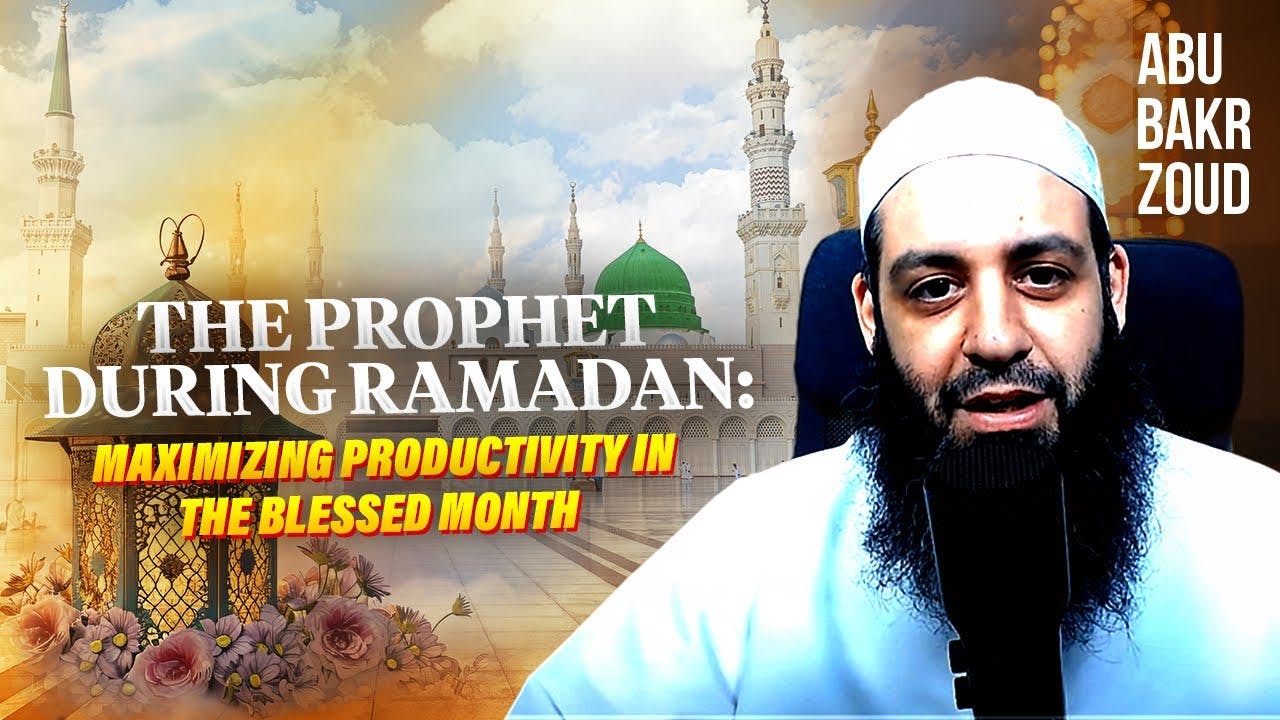 The Prophet ﷺ During Ramadan Maximizing Productivity in the Blessed ...