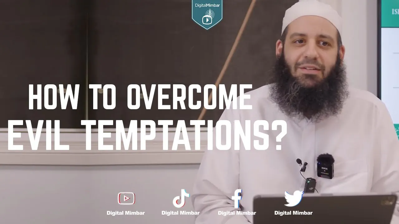 How to overcome Evil Temptations - Abu Bakr Zoud - One Islam TV