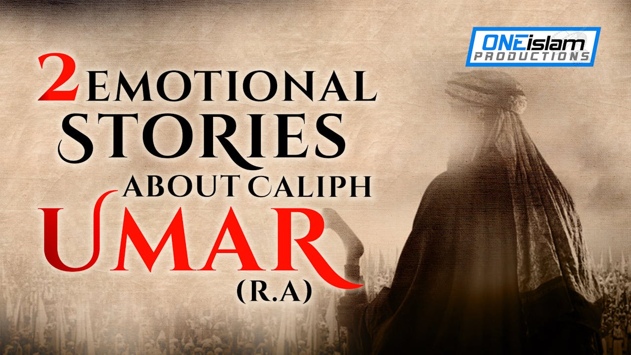 2 EMOTIONAL STORIES ABOUT CALIPH UMAR (RA)! - One Islam TV