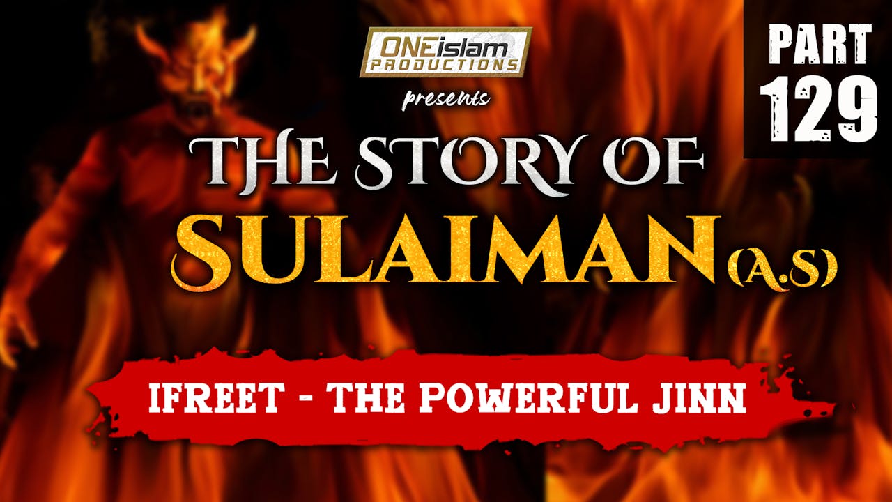 Ifreet - The Powerful Jinn | The Story Of Sulaiman | PART 129 - The ...