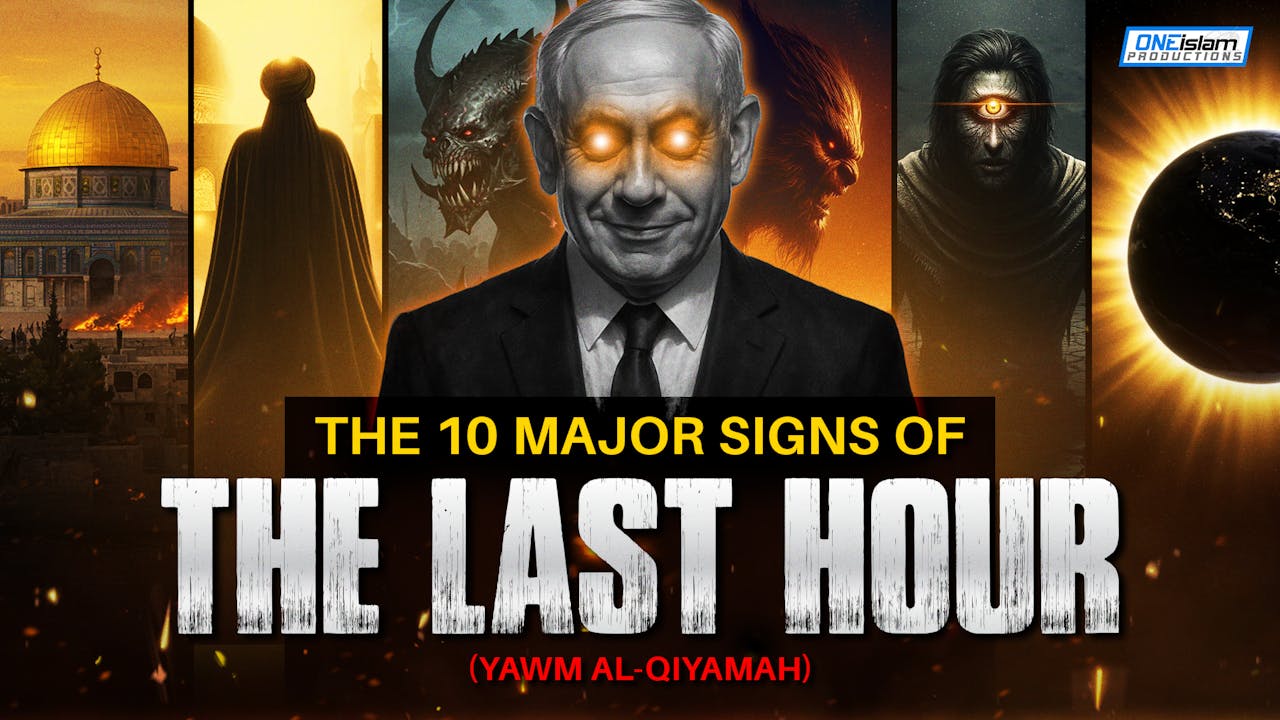 THE 10 MAJOR SIGNS OF THE LAST HOUR - The Minor & Major Signs - One ...