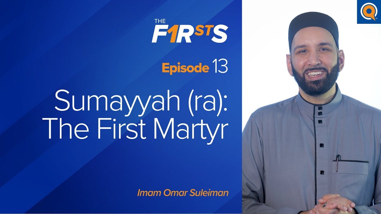 Sumayyah (ra) The First Martyr - The Firsts - Dr. Omar Suleiman - The ...