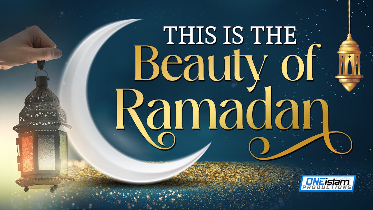 THIS IS THE BEAUTY OF RAMADAN - Ramadan | Fasting - One Islam TV