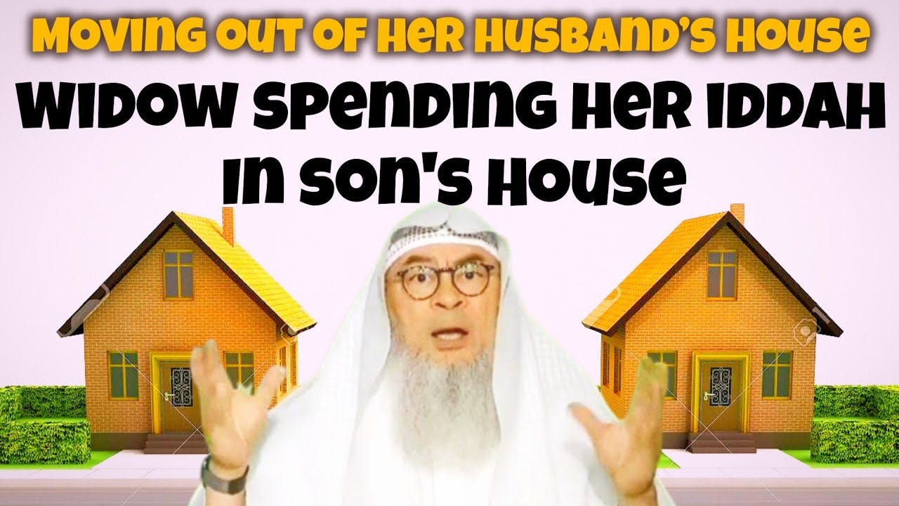 Can a widow move out from her husband’s house & spend her iddah her son ...