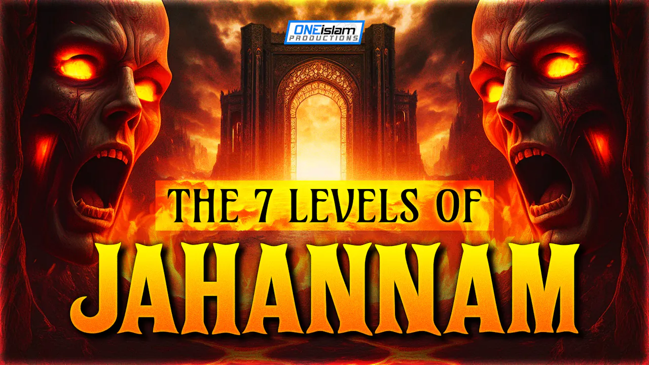 THE 7 LEVELS OF JAHANNAM (HELL) - Hellfire | Jahannam - One Islam TV