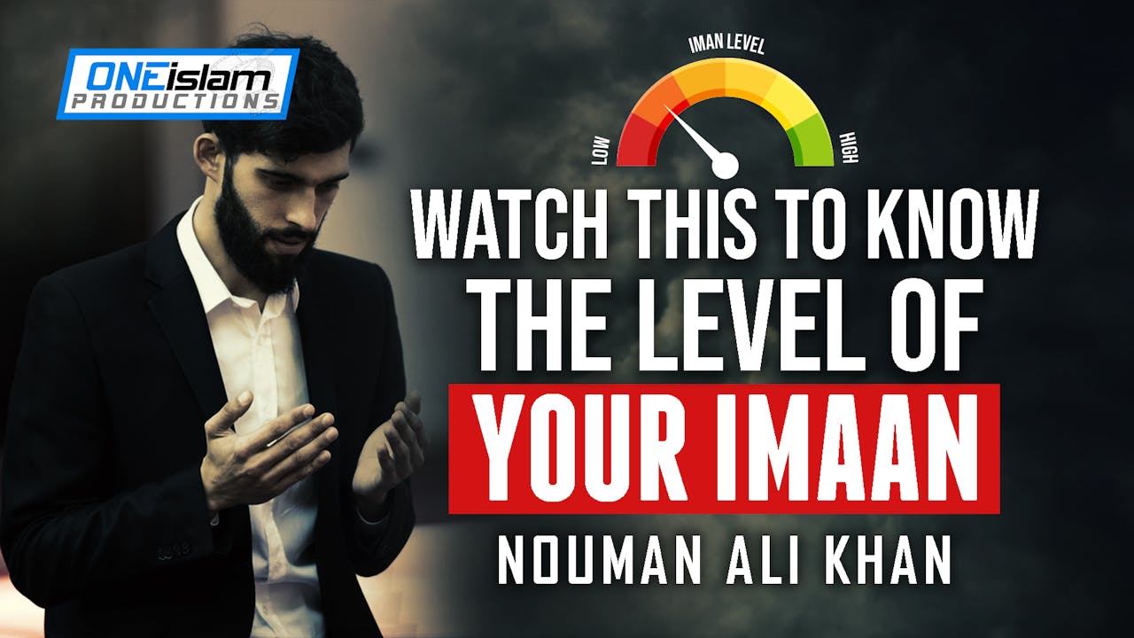 WATCH THIS TO KNOW THE LEVEL OF YOUR IMAAN - Islamic Reminders - One ...