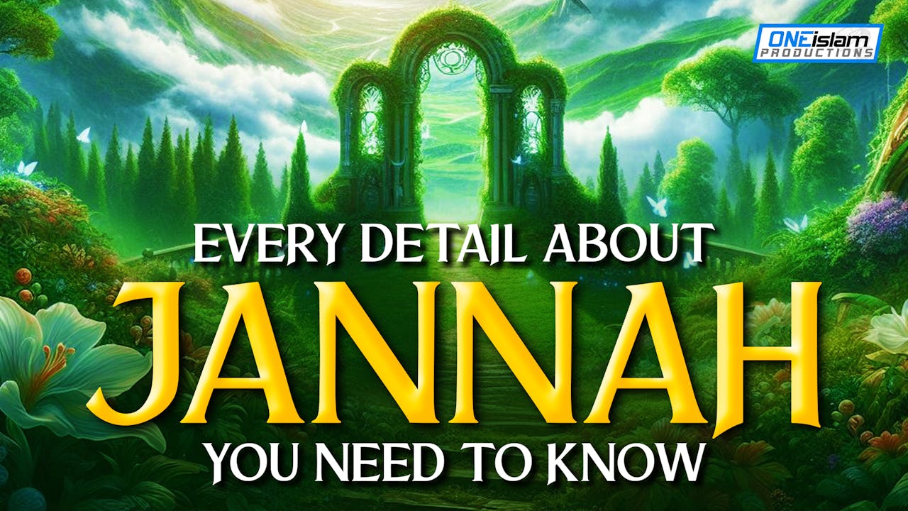 Every Detail About Jannah You Need To Know - One Islam TV
