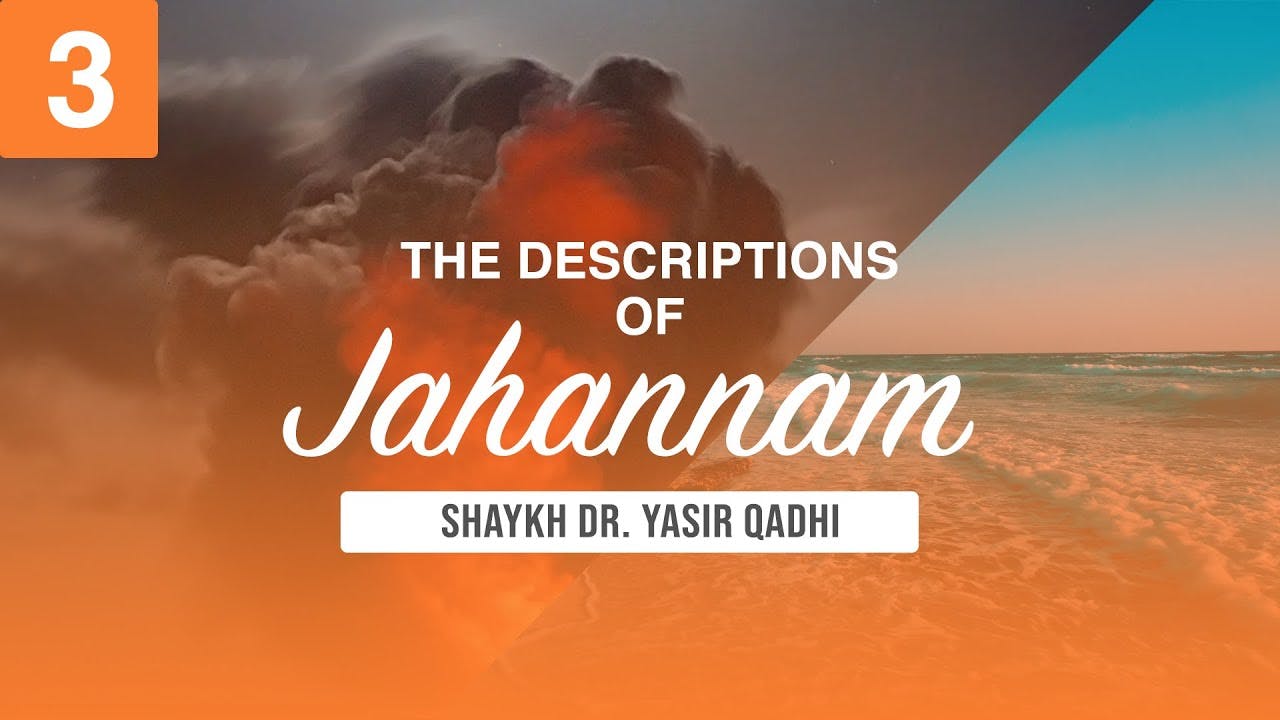 Ep 3 - The 7 Layers Of Jannah & Jahannam - The Descriptions Of Jahannam ...