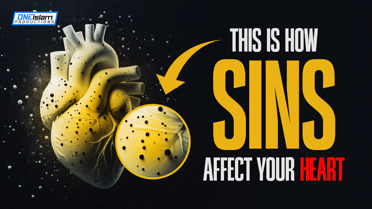 This Is How Sins Affect Your Heart - Islamic Reminders - One Islam TV