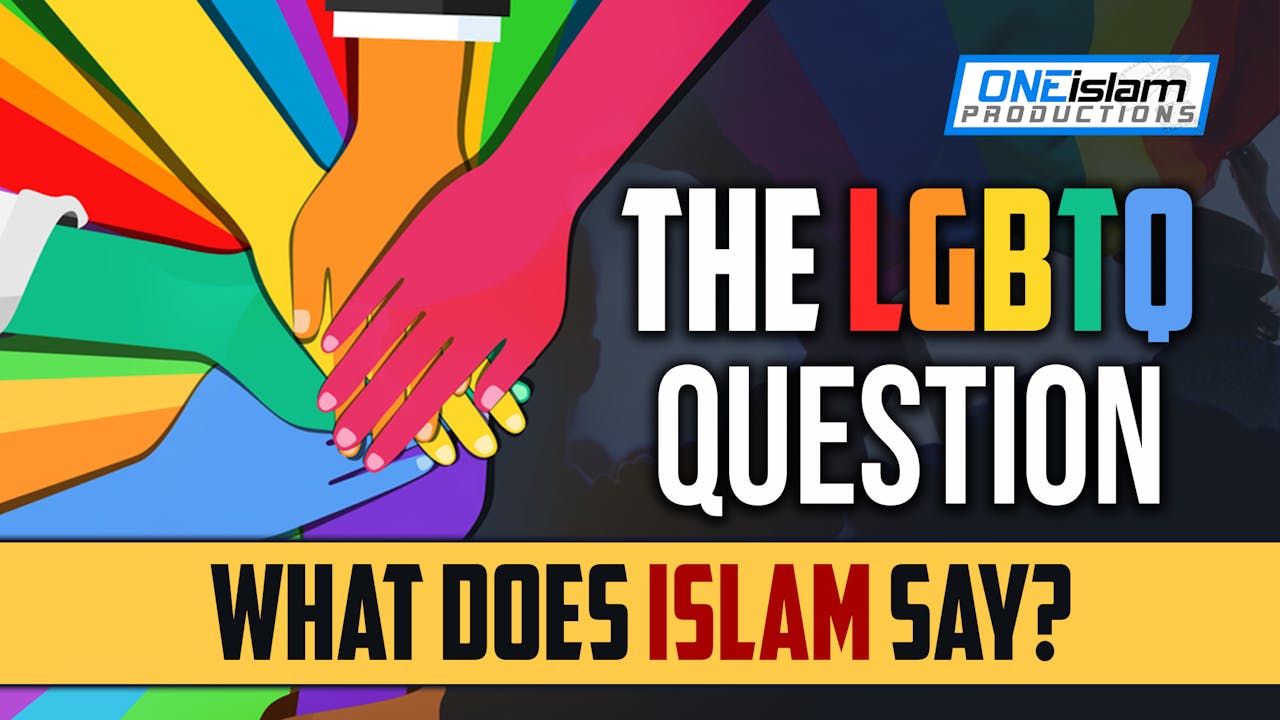 The LGBTQ Question: What Does Islam Say? - Haram & Halal - One Islam TV