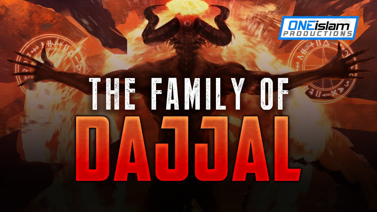 THE FAMILY OF DAJJAL - Dajjal Videos - One Islam TV