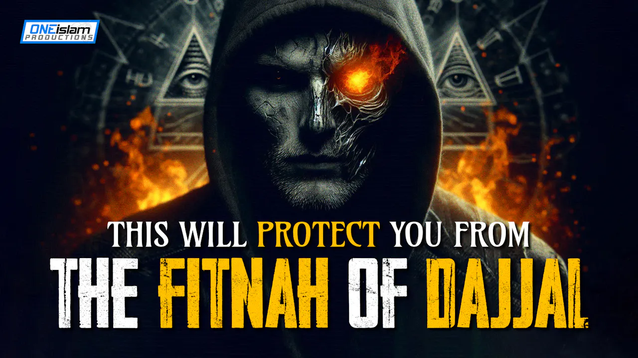 This Will Protect You From The Fitnah Of Dajjal - The Minor & Major ...
