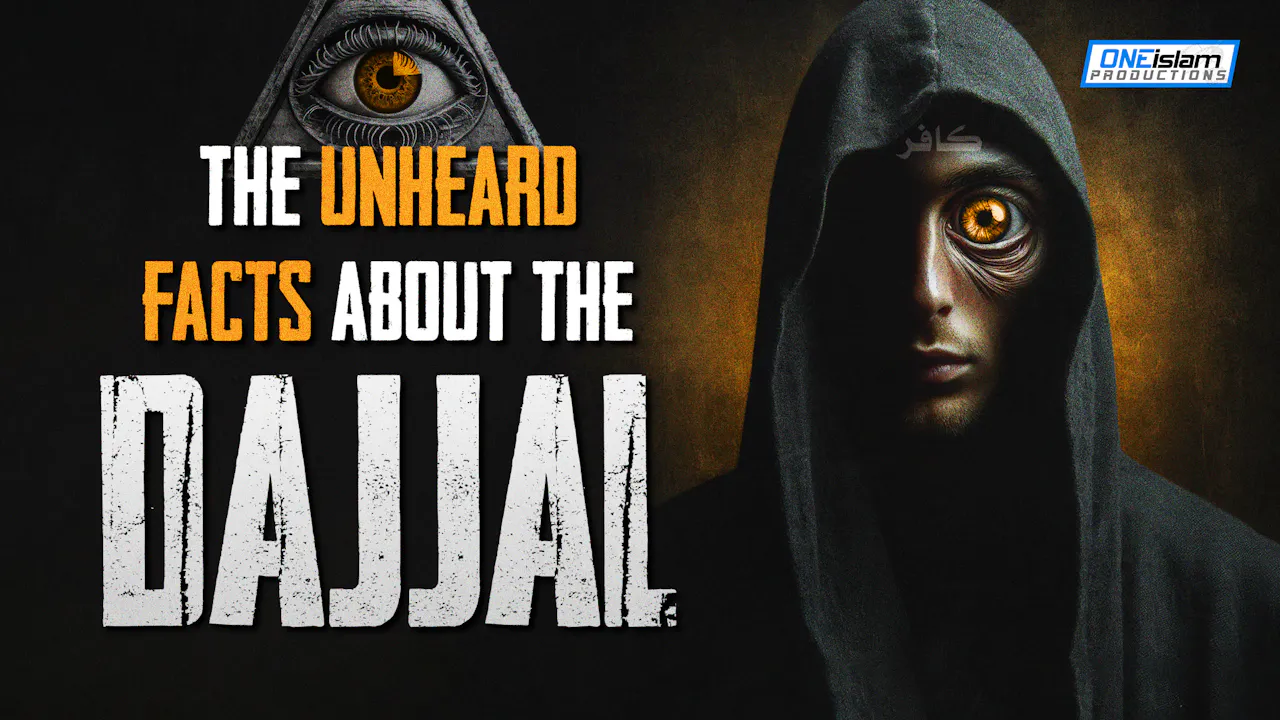 The Unheard Facts About The Dajjal - One Islam TV