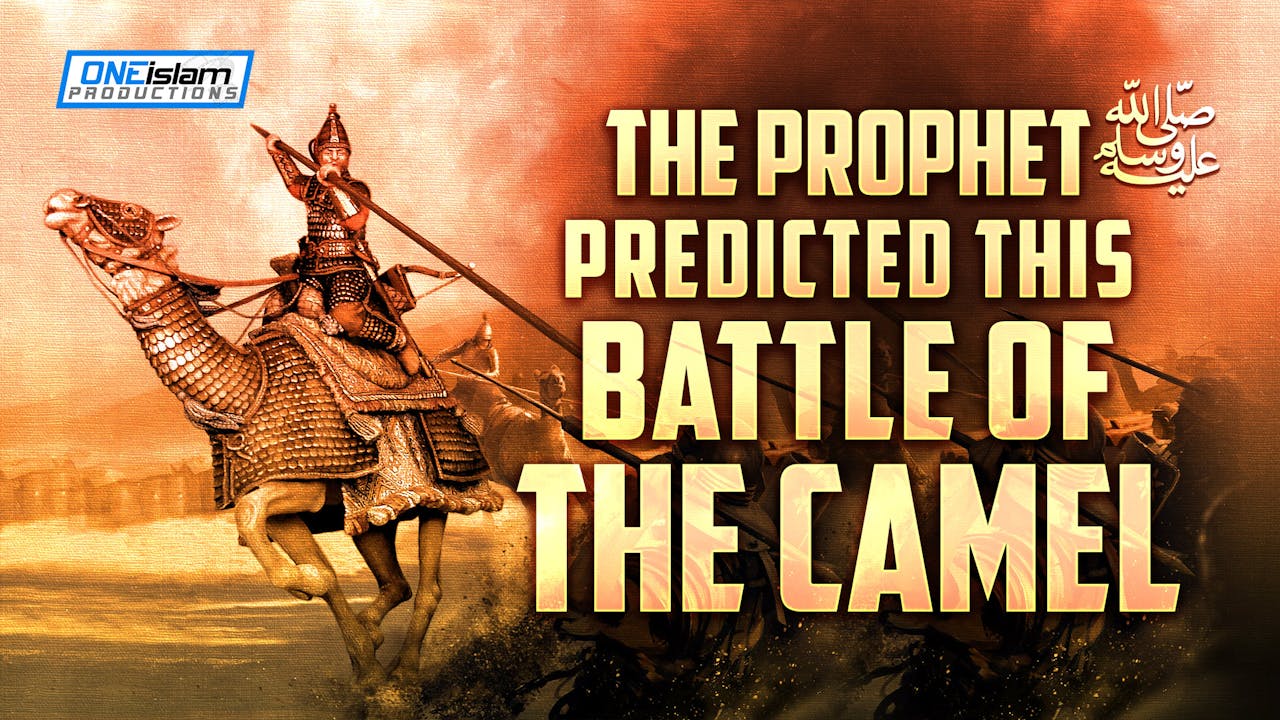 PROPHET (ﷺ) PREDICTED THIS BATTLE OF THE CAMEL - Prophet Muhammad - One ...
