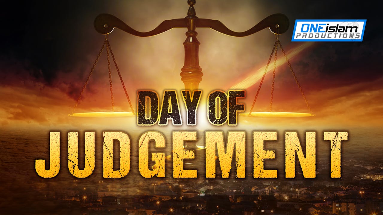 THE DAY OF JUDGEMENT - Judgement Day - One Islam TV