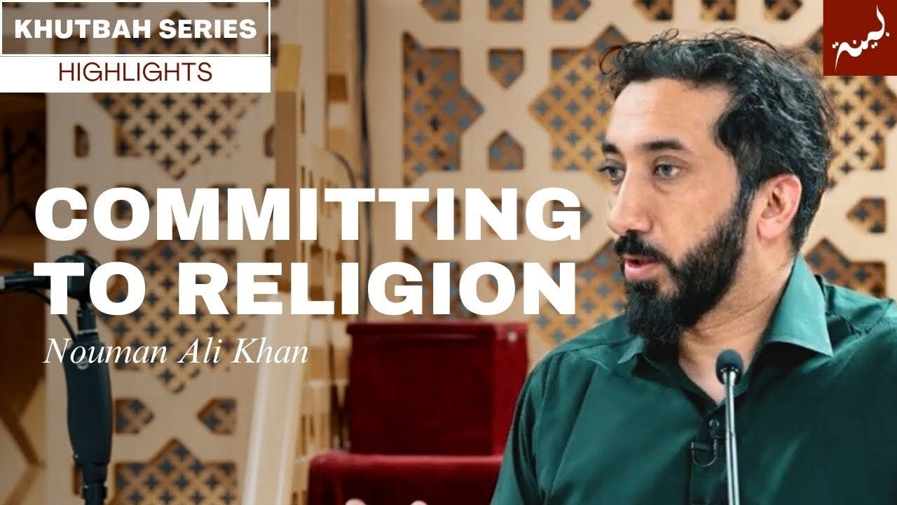 Understanding the Why in Islam - Nouman Ali Khan - Islamic Reminders ...