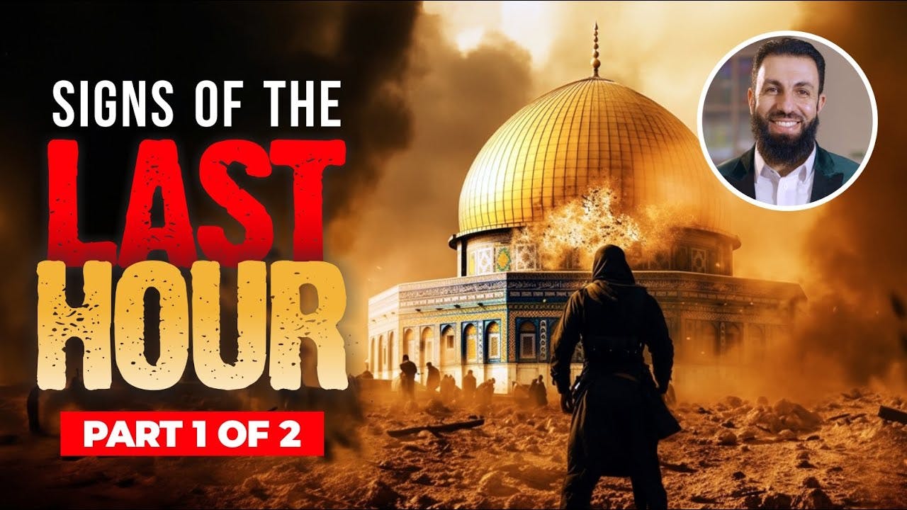 Signs of the Last Hour - Part 1 of 2 - The Minor & Major Signs - One ...