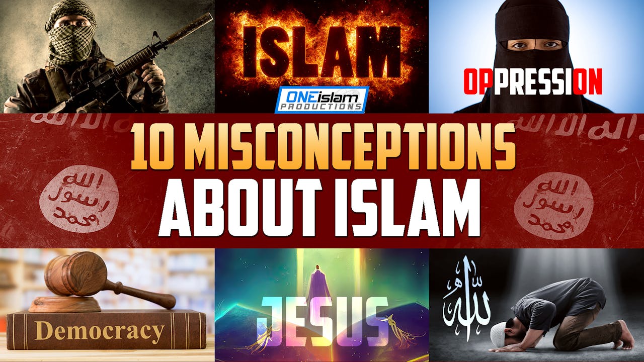 10 MISCONCEPTIONS ABOUT ISLAM - One Islam Productions Originals - One ...