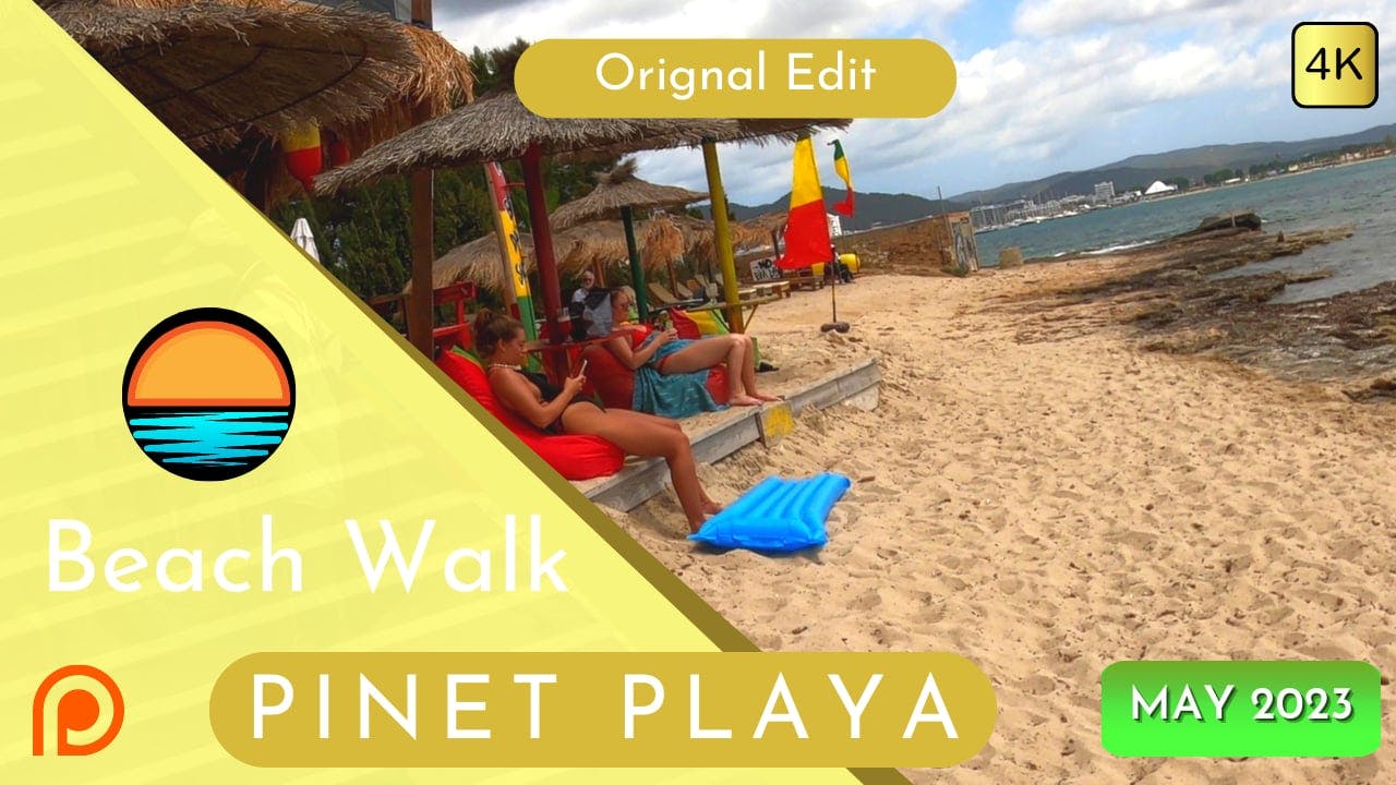 Pinet Playa May 2023 Beach Walk Patreon 4K - On The Beach Ibiza