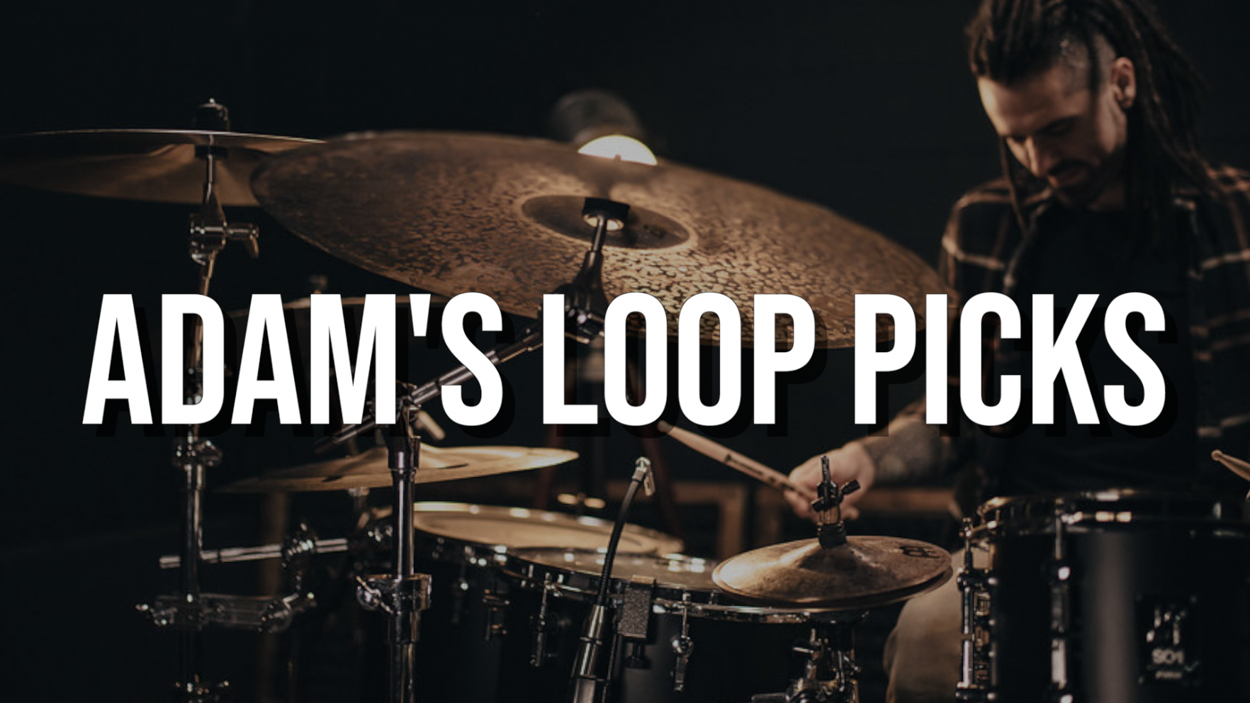 Adam's Loop Picks - Orlando Drummer