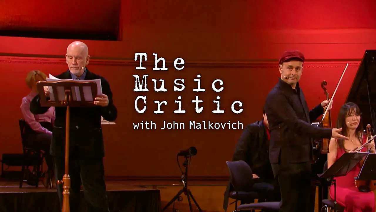 The Music Critic with John Malkovich - Ovation Arts