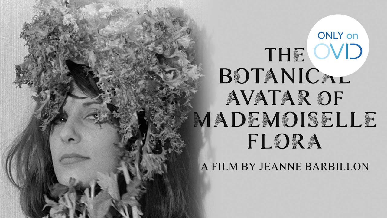 The Botanical Avatar of Mademoiselle Flora - OVID.tv