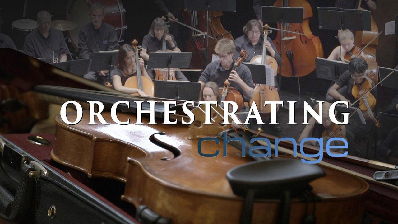 Orchestrating Change - OVID.tv