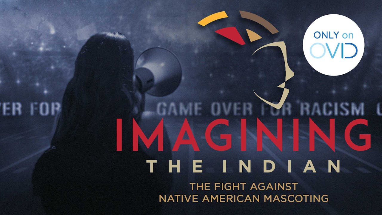 Imagining the Indian: The Fight Against Native American Mascoting Trailer - OVID.tv