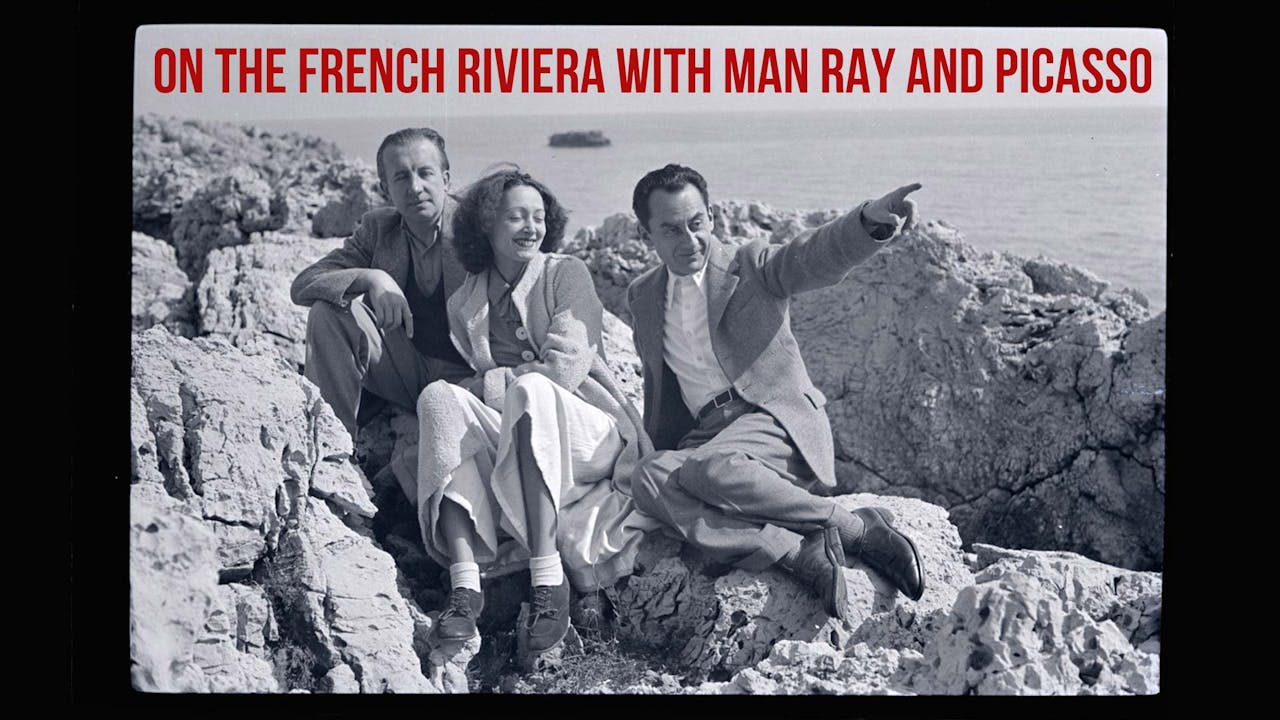 On the French Riviera with Man Ray and Picasso - OVID.tv