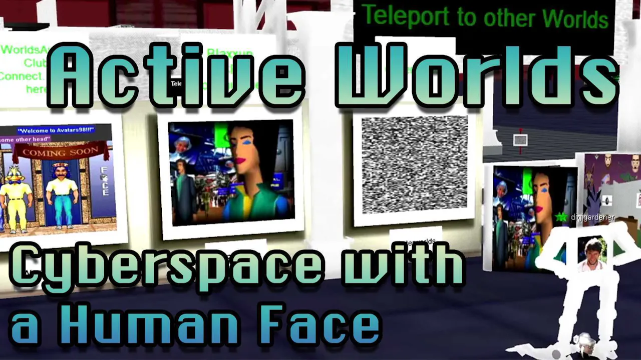 Preserving Worlds S2 Ep4: Active Worlds - Cyberspace With A Human Face ...