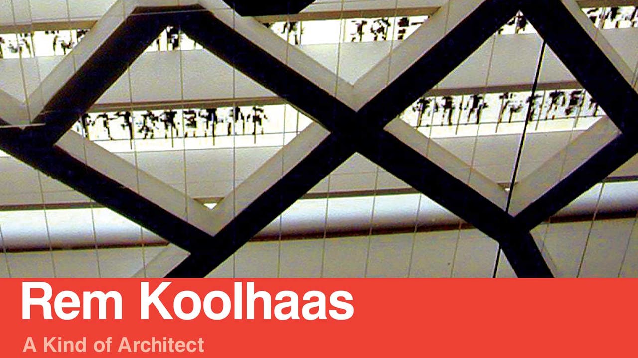 Rem Koolhaas: A Kind of Architect - OVID.tv