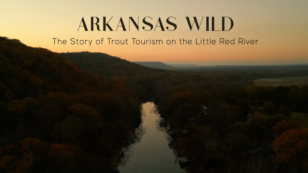 Arkansas Wild The Story of Trout Tourism on the Little Red River - 2024 ...