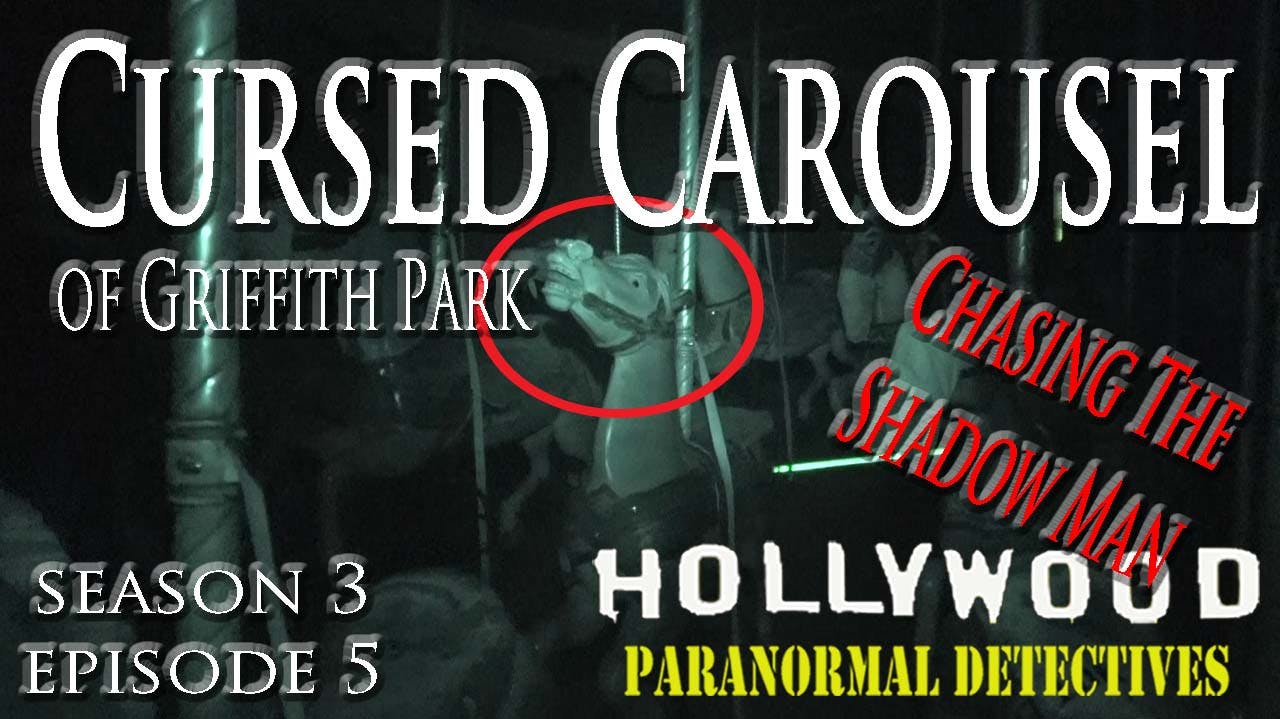 Cursed Carousel of Griffith Park - Season 3 - PARAFlixx paranormal+