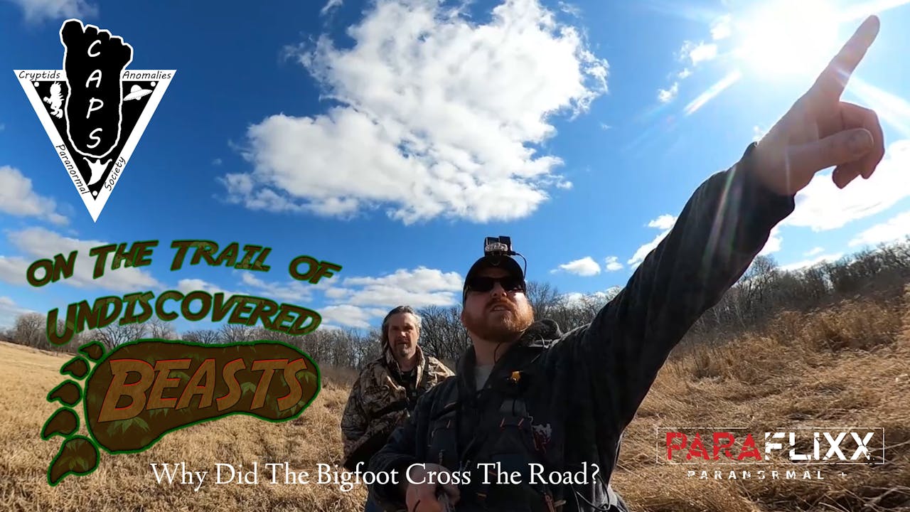 Why Did The Bigfoot Cross The Road? - Season 1 - PARAFlixx paranormal+ ...