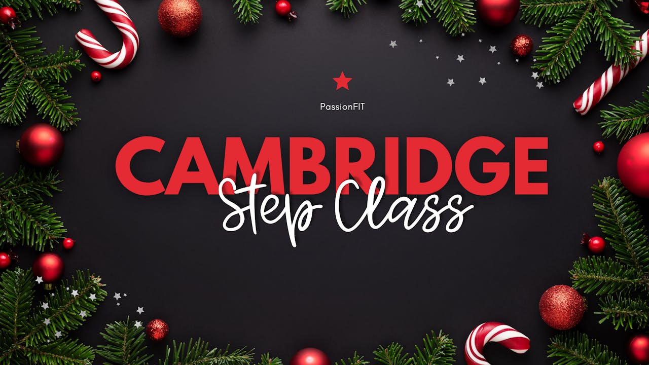 Cambridge Step Class - December 19th, 2023 - Step Classes!! - PassionFIT